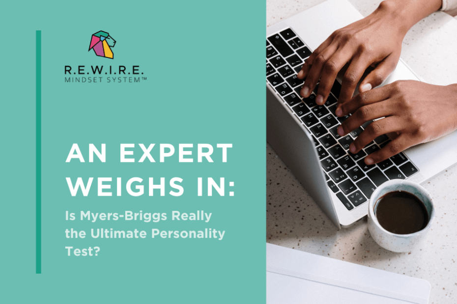 An Expert Weighs In: Is Myers-Briggs Really the Ultimate Personality Test?